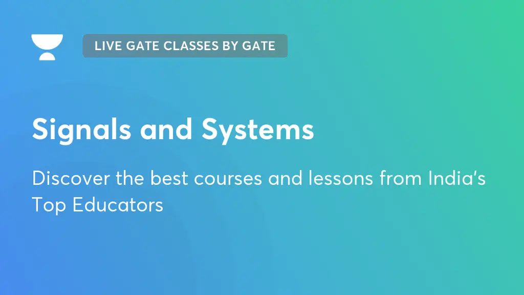 Signals and Systems | Live GATE Classes by GATE Academy | Unacademy