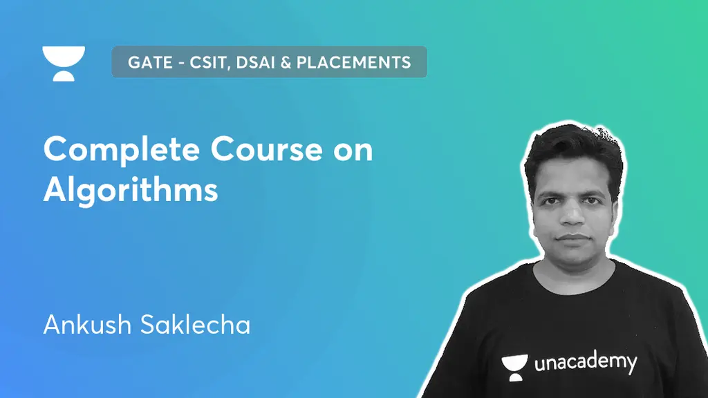 Gate Csit Dsai And Interview Preparation Complete Course On Algorithms By Unacademy