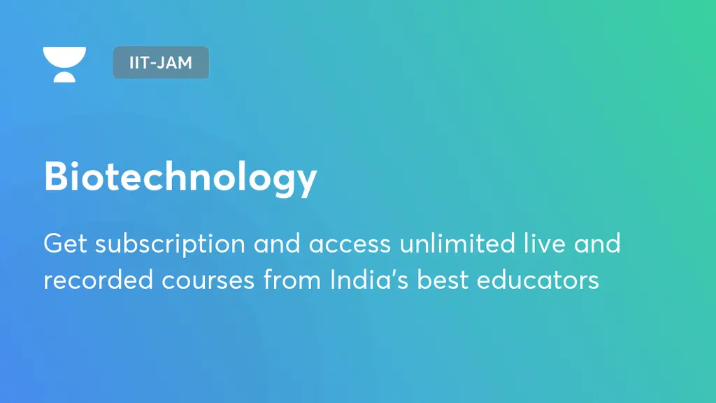 Biotechnology | IIT-JAM | Unacademy