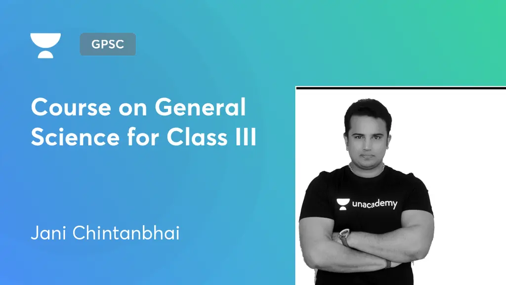 Gujarat State Exams Course On General Science For Class III By Unacademy gujarat-state-exams-course-on-general-science-for-class-iii-by-unacademy