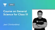 Gujarat State Exams Course On General Science For Class III By Unacademy