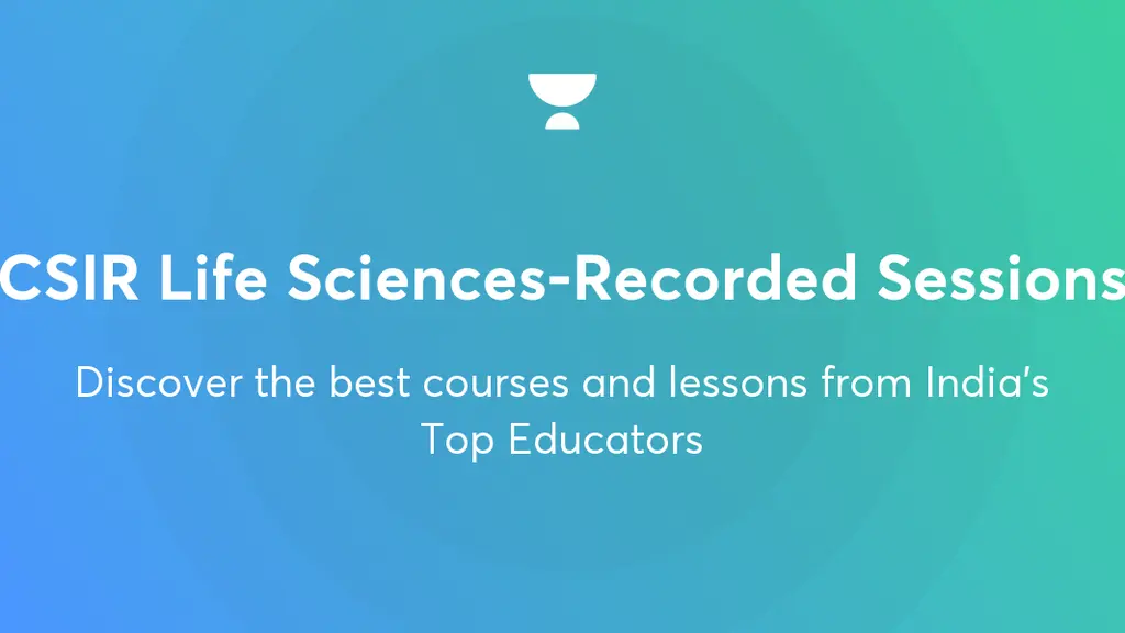 Free Live Classes | CSIR Life Sciences-Recorded-Dormant | Unacademy