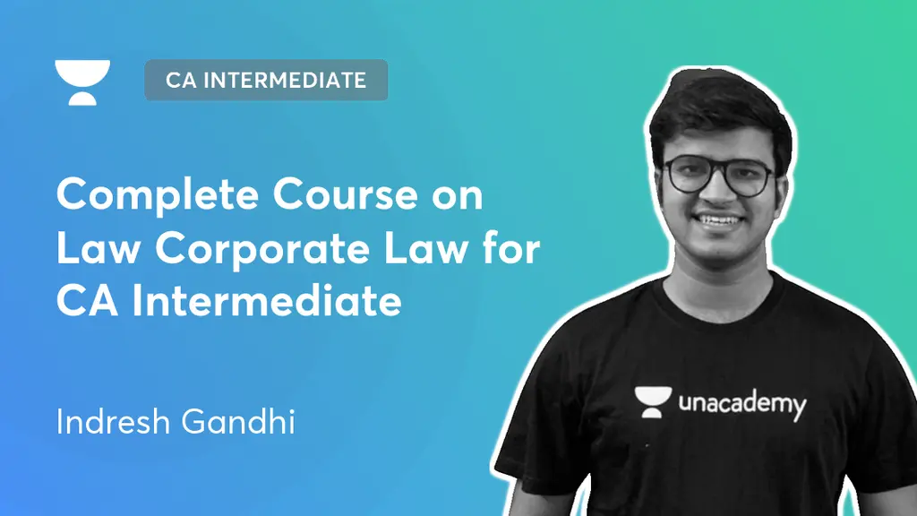 CA Intermediate - Complete Course on Law Corporate Law for CA Intermediate by Unacademy