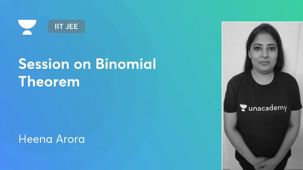IIT JEE - Session on Binomial Theorem by Unacademy