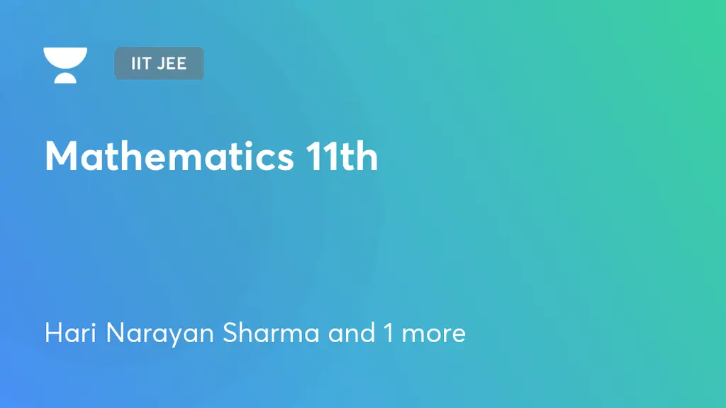IIT JEE - Mathematics 11th by Unacademy