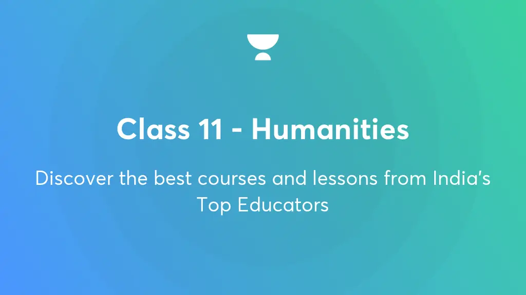 Free Live Classes | Class 11 - Humanities | Unacademy