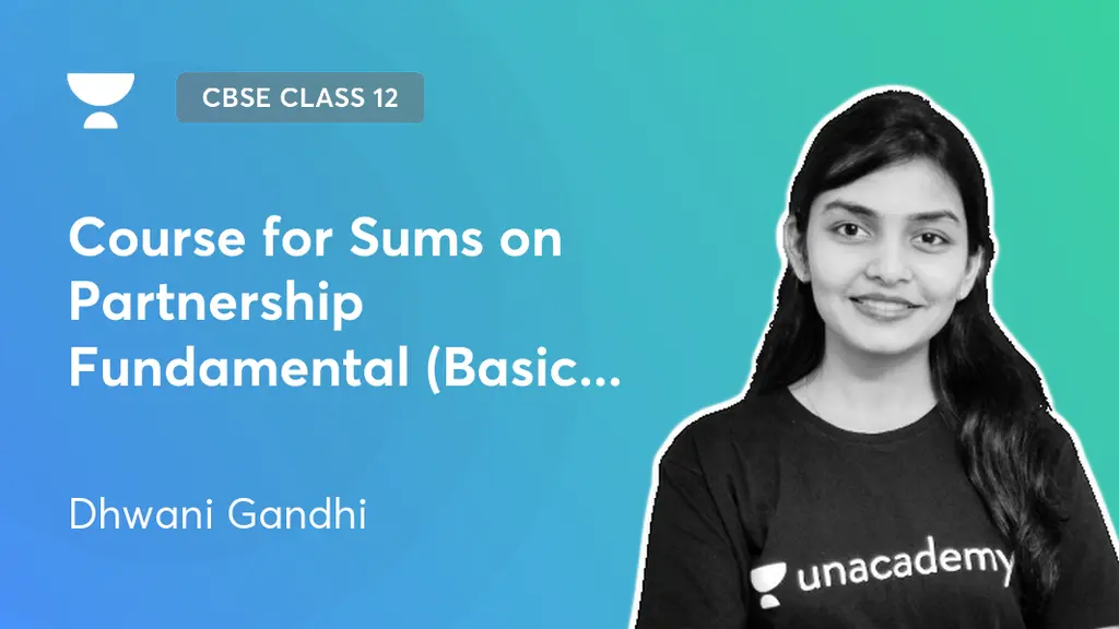 CBSE Class 12 - Course for Sums on Partnership Fundamental (Basics) for ...