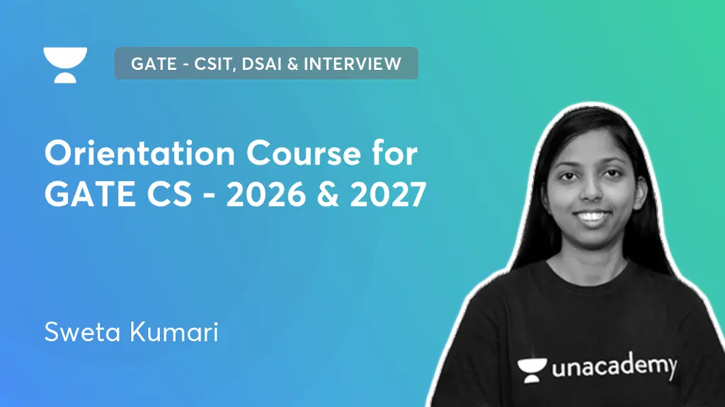 GATE - CSIT, DSAI & Interview Preparation - Orientation Course for GATE CS - 2026 & 2027 by ...