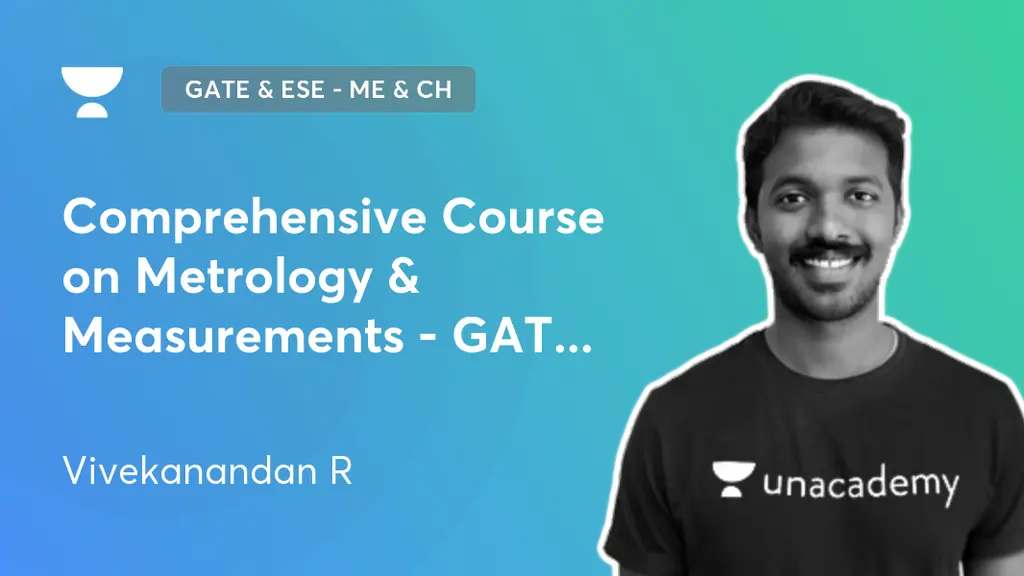 GATE & ESE - ME & CH - Comprehensive Course on Metrology & Measurements ... GATE & ESE - ME & CH - Comprehensive Course on Metrology & Measurements ...