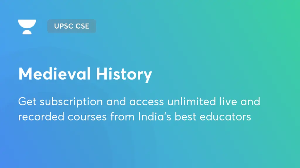 Medieval History | UPSC CSE - GS | Unacademy