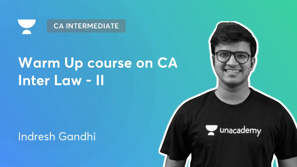 CA Intermediate - Warm Up course on CA Inter Law - II by Unacademy