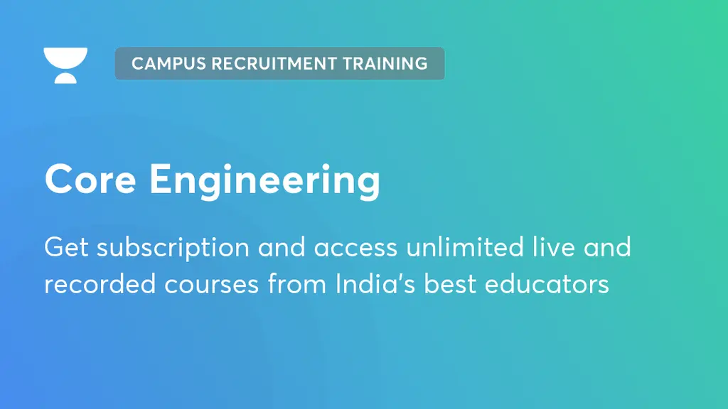Core Engineering | Campus Recruitment Training | Unacademy