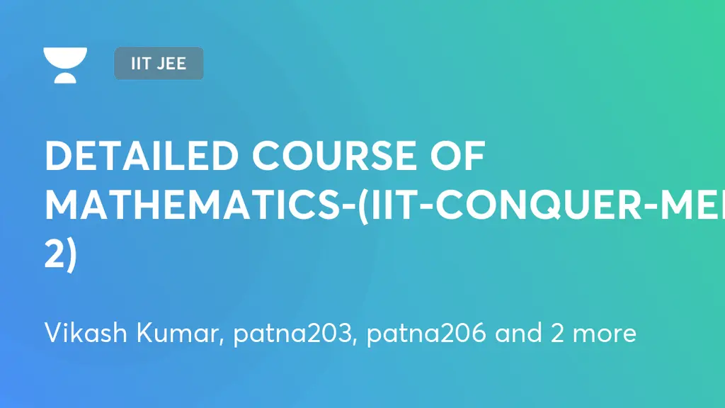 IIT JEE - DETAILED COURSE OF MATHEMATICS-(IIT-CONQUER-MERGER 2) by ...