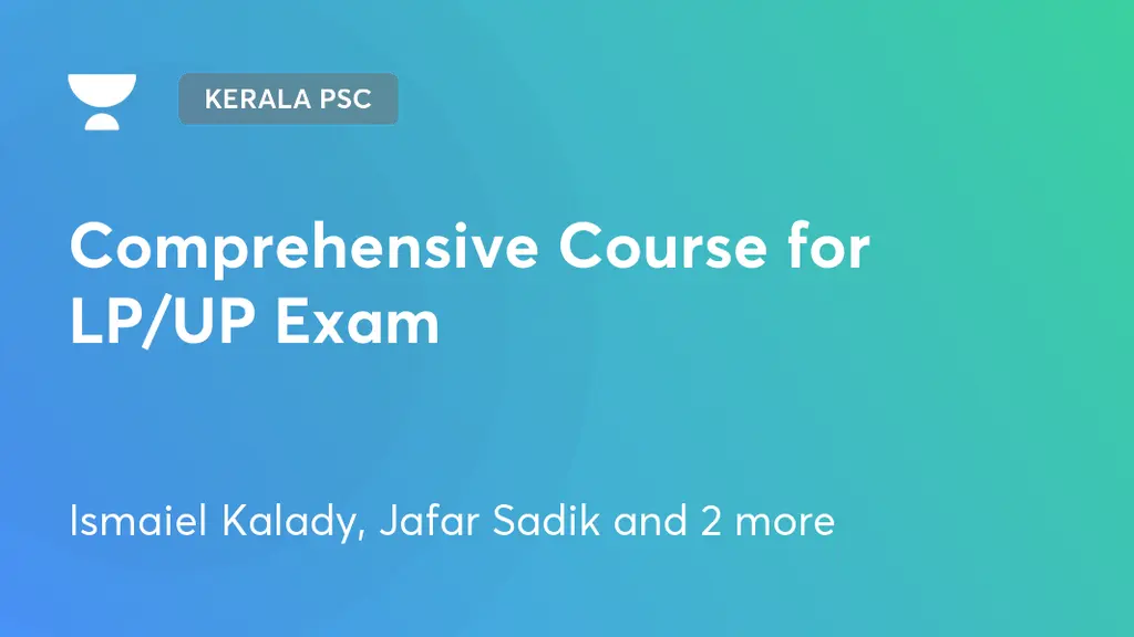 Kerala PSC - Comprehensive Course for LP/UP Exam by Unacademy