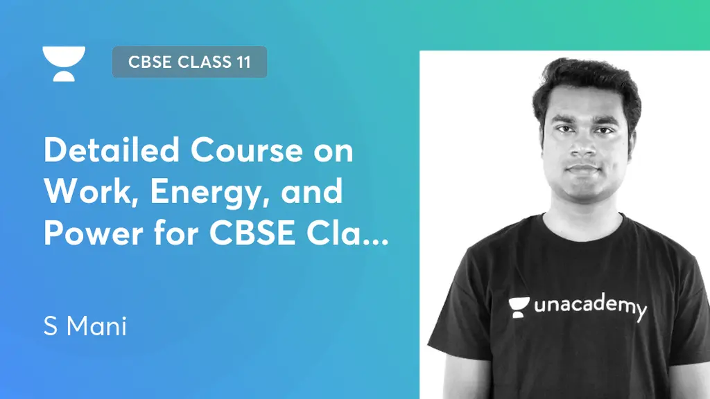 CBSE Class 11 - Detailed Course on Work, Energy, and Power for CBSE ...