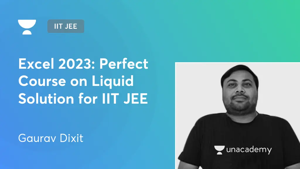 IIT JEE - Excel 2023: Perfect Course on Liquid Solution for IIT JEE by ...