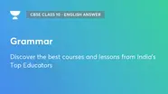 Grammar CBSE Class 10 English Answer Writing Unacademy