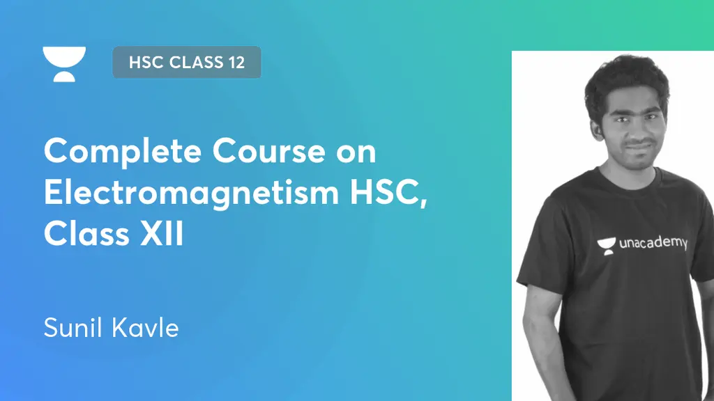 MH HSC Class 12 - Complete Course on Electromagnetism HSC, Class XII by ...