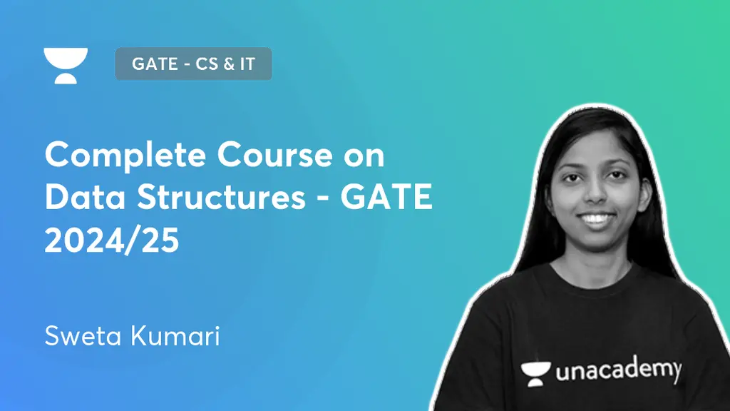 GATE - CSIT, DSAI & Interview Preparation - Complete Course on Data Structures - GATE 2024/25 by ...