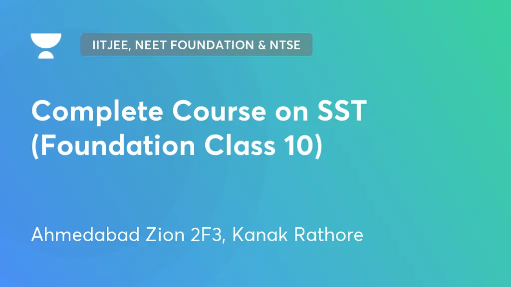 IITJEE, NEET Foundation & NTSE - Complete Course on SST (Foundation ...