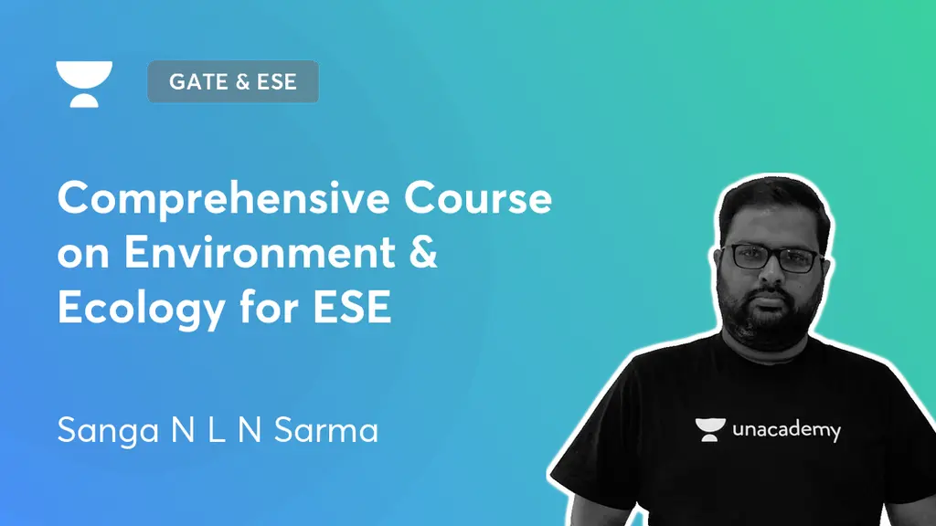 GATE & ESE - ME & CH - Comprehensive Course on Environment & Ecology ... GATE & ESE - ME & CH - Comprehensive Course on Environment & Ecology ...