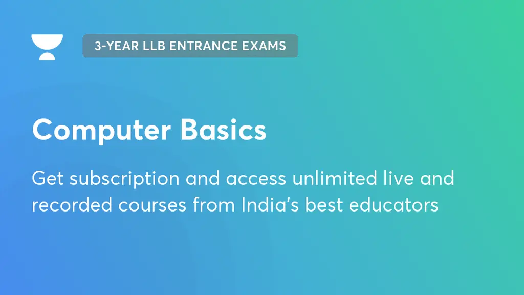 Computer Basics | 3-Year LLB Entrance Exams | Unacademy