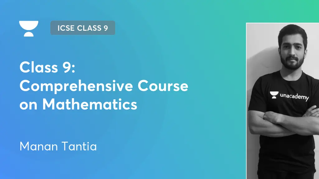 icse-class-9-class-9-comprehensive-course-on-mathematics-by-unacademy