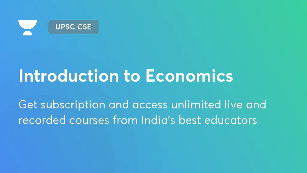 Introduction to Economics | UPSC CSE - GS | Unacademy