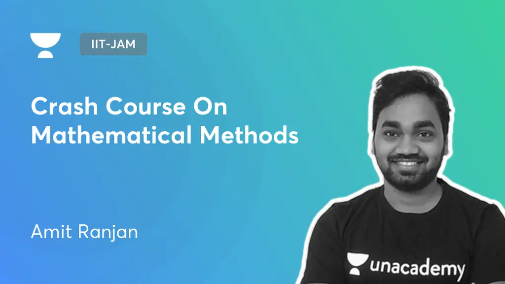 IIT-JAM - Crash Course On Mathematical Methods by Unacademy