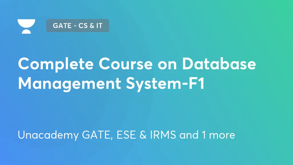 GATE - CSIT, DSAI & Interview Preparation - Complete Course on Database Management System-F1 by ...