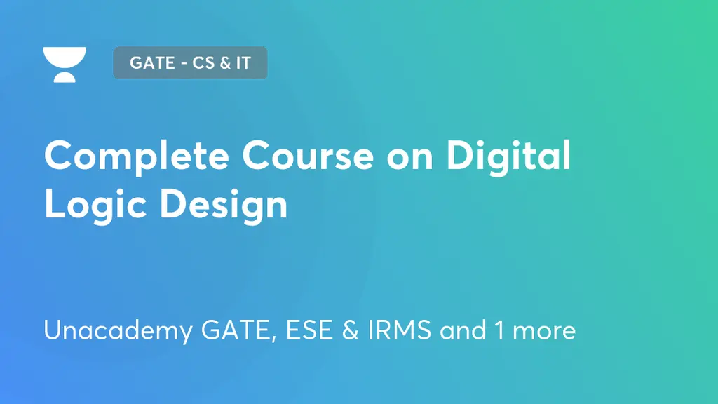 Gate Csit Dsai And Interview Preparation Complete Course On Digital Logic Design By Unacademy