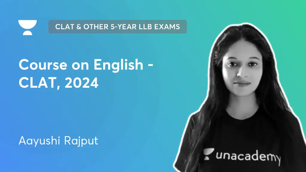 CLAT & Other 5-year LLB Exams - Course on English - CLAT, 2024 by Unacademy