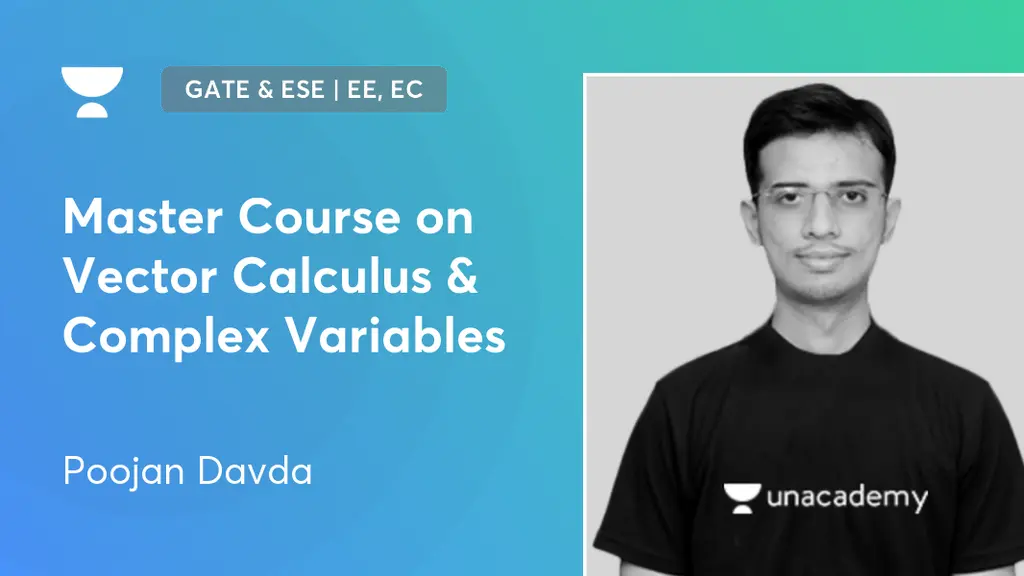 GATE & ESE - EE, EC - Master Course on Vector Calculus & Complex Variables by Unacademy