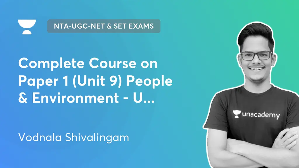 NTA-UGC-NET & SET Exams - Complete Course on Paper 1 (Unit 9) People & Environment - UGC NET Dec ...
