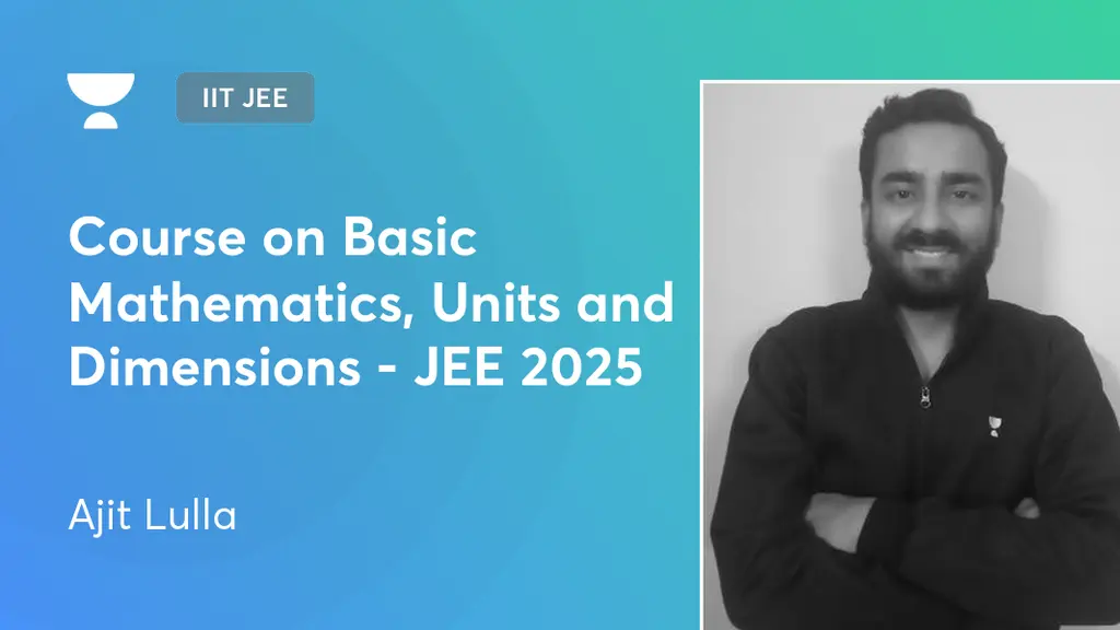 IIT JEE - Course on Basic Mathematics, Units and Dimensions - JEE 2025 ...