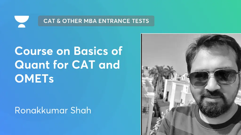 CAT & Other MBA Entrance Tests - Course on Basics of Quant for CAT and ...