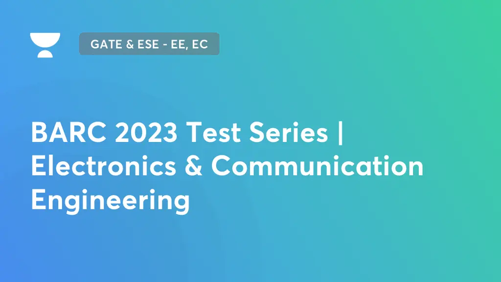 GATE & ESE - EE, EC - BARC 2023 Test Series | Electronics ...
