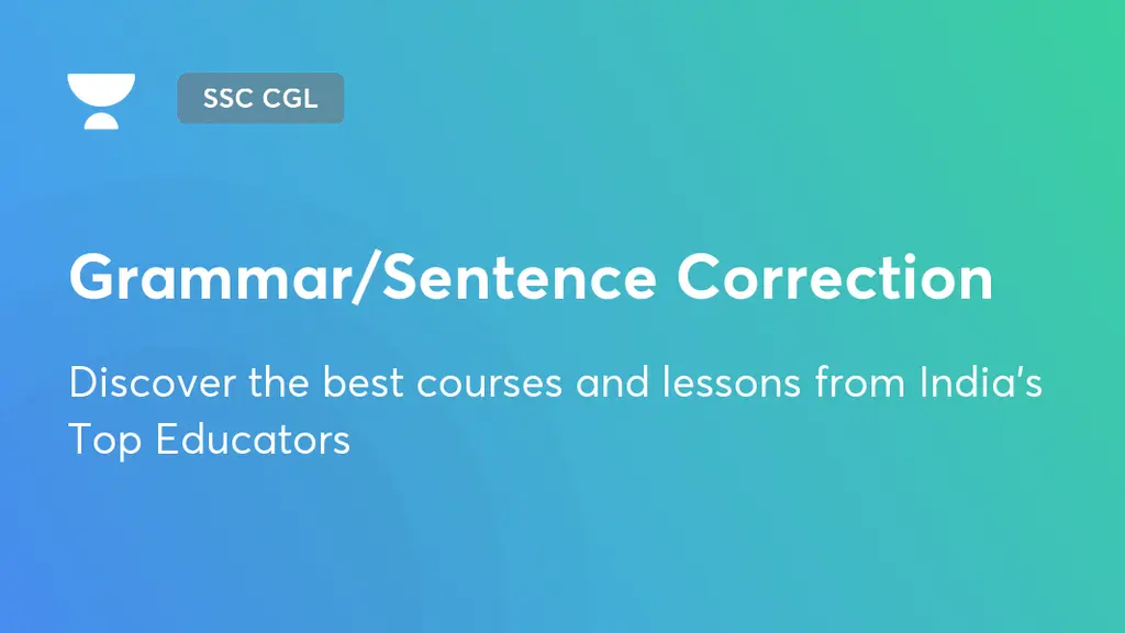Grammar/Sentence Correction | Dormant - SSC CGL | Unacademy