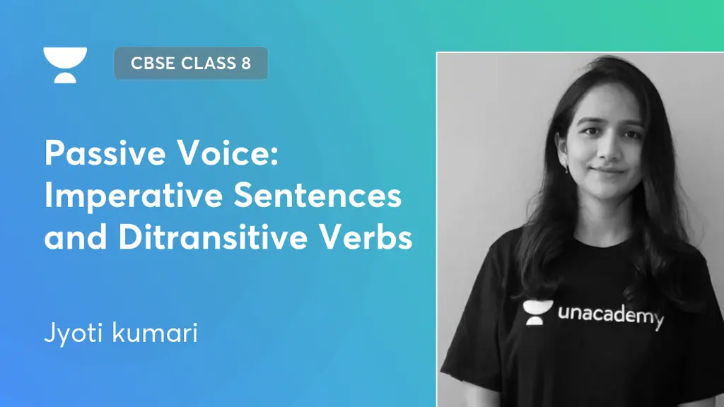 CBSE Class 8 - Passive Voice: Imperative Sentences and Ditransitive ...