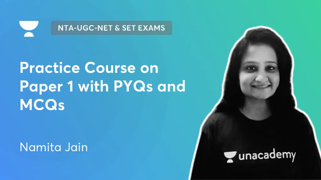 Nta Ugc Net And Set Exams Practice Course On Paper 1 With Pyqs And Mcqs By Unacademy
