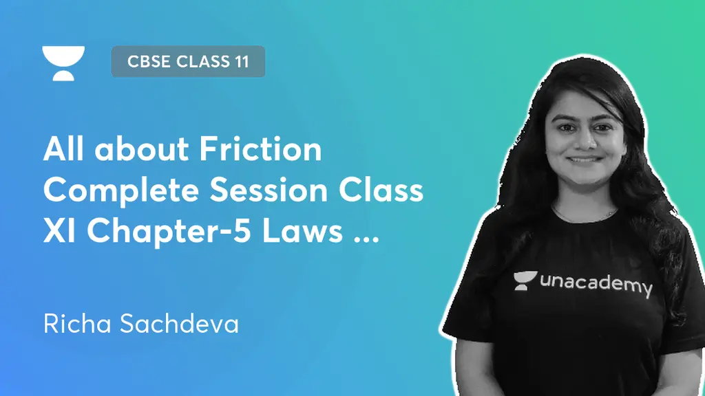 CBSE Class 11 - All about Friction Complete Session Class XI Chapter-5 ...