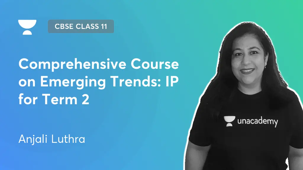 CBSE Class 11 - Comprehensive Course on Emerging Trends: IP for Term 2 ...