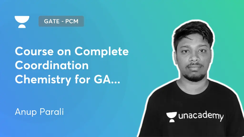 GATE - PCM - Course on Complete Coordination Chemistry for GATE 2025 by ...