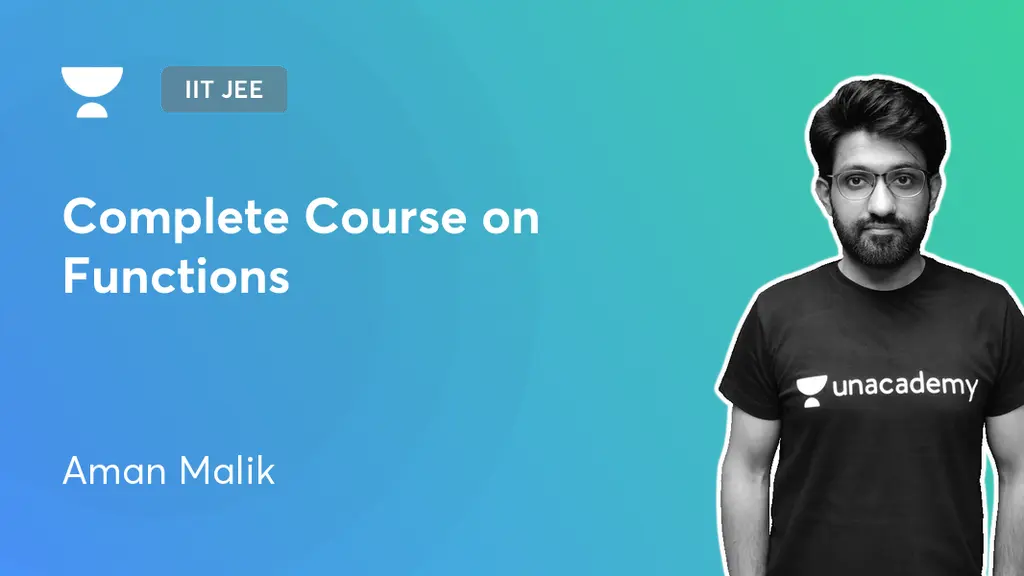 IIT JEE - Complete Course on Functions by Unacademy