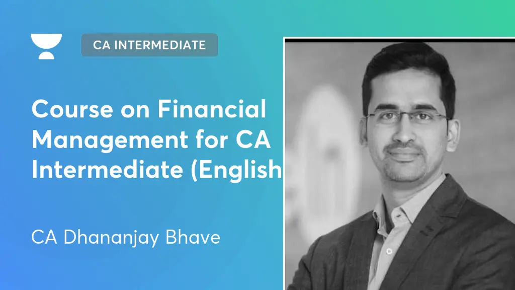 CA Intermediate - Course on Financial Management for CA Intermediate ...