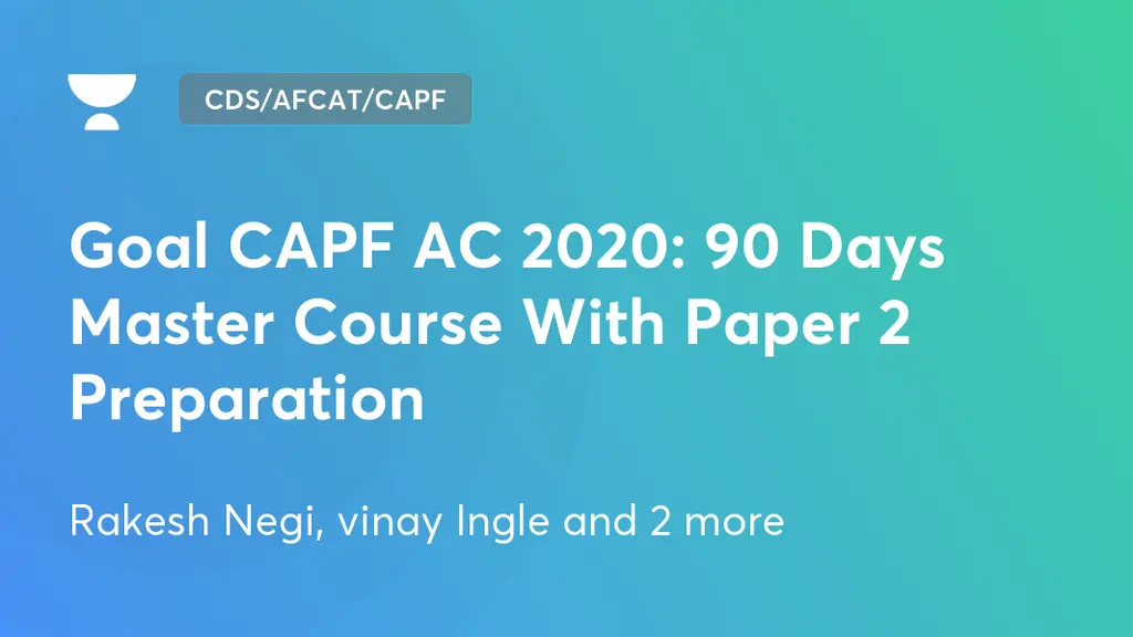 CDS/AFCAT/CAPF - Goal CAPF AC 2020: 90 Days Master Course With Paper 2 ...