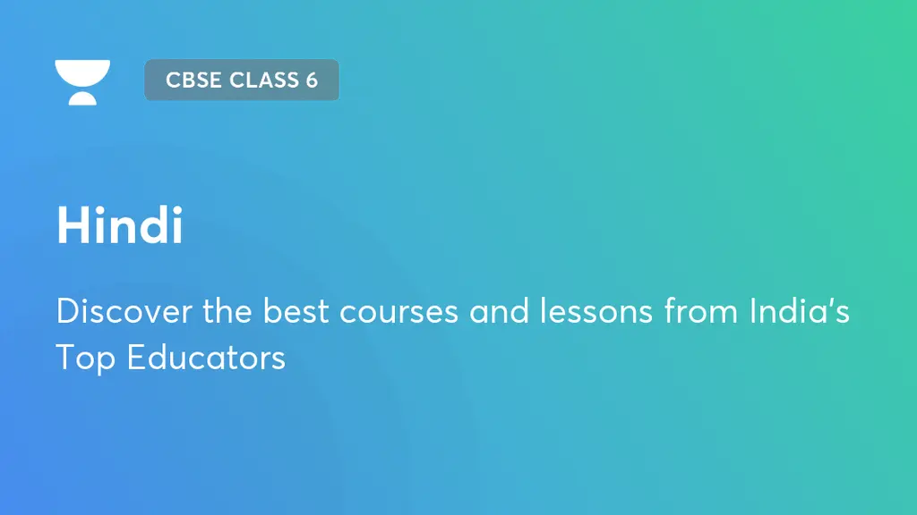 Hindi CBSE Class 6 Unacademy hindi-cbse-class-6-unacademy