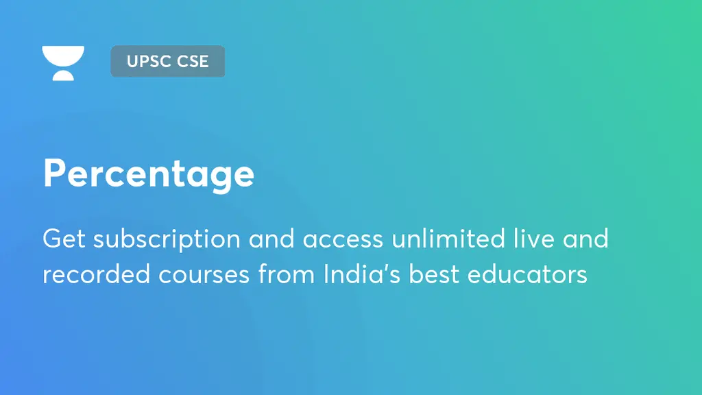 Percentage | UPSC CSE - GS | Unacademy