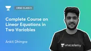 CBSE Class 9 Linear Equation In Two Variables Part IV Offered By