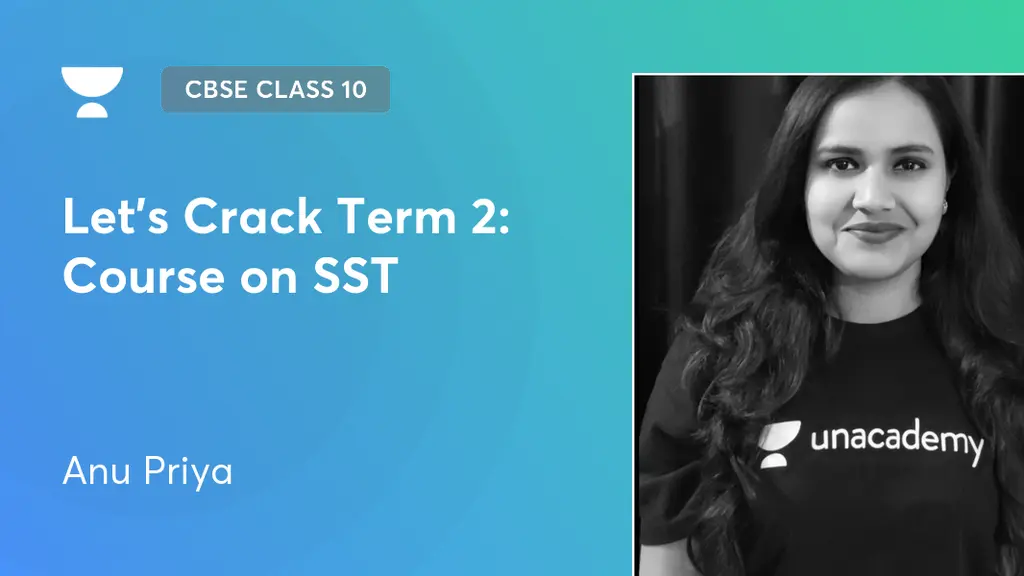 CBSE Class 10 - Let's Crack Term 2: Course on SST by Unacademy